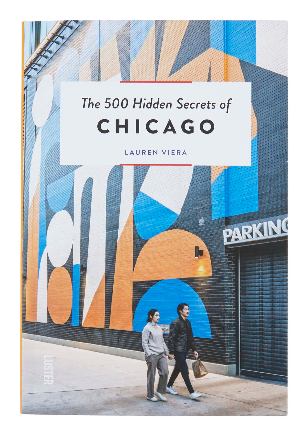 The 500 Hidden Secrets of Chicago & Jayson Home